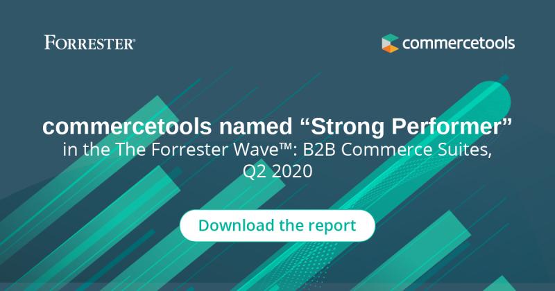 commercetools | Forrester Wave 2020 B2B Commerce commercetools | Forrester Wave 2020 B2B Commerce
